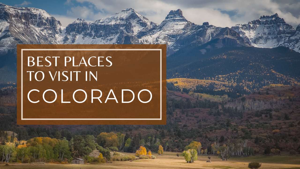 Best Places to Visit in Colorado - Epic Rocky Mountain Trips - The Boho ...